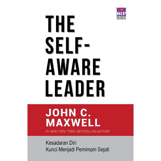 Buku The Self-Aware Leader: Kesadaran Diri Kunci bagi Pemimpin Sejati - John C. Maxwell | Lazada ...