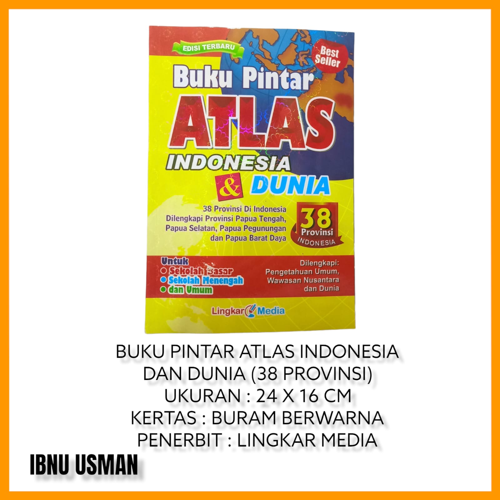 BUKU PINTAR ATLAS INDONESIA DAN DUNIA 38 PROVINSI DILENGKAPI ...