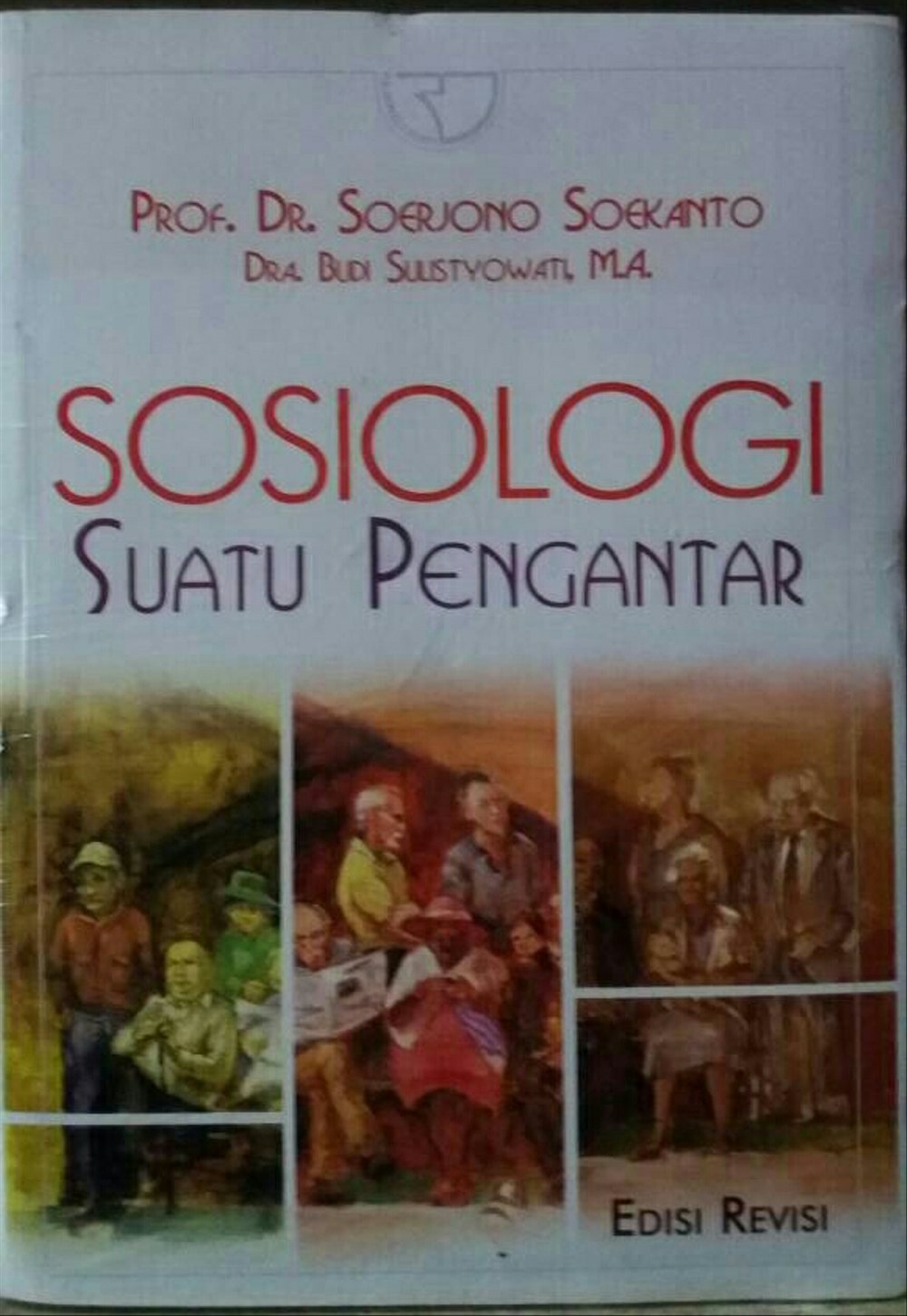 Sosiologi Suatu Pengantar Edisi Revisi - Prof. Dr. Soerjono Soekanto ...
