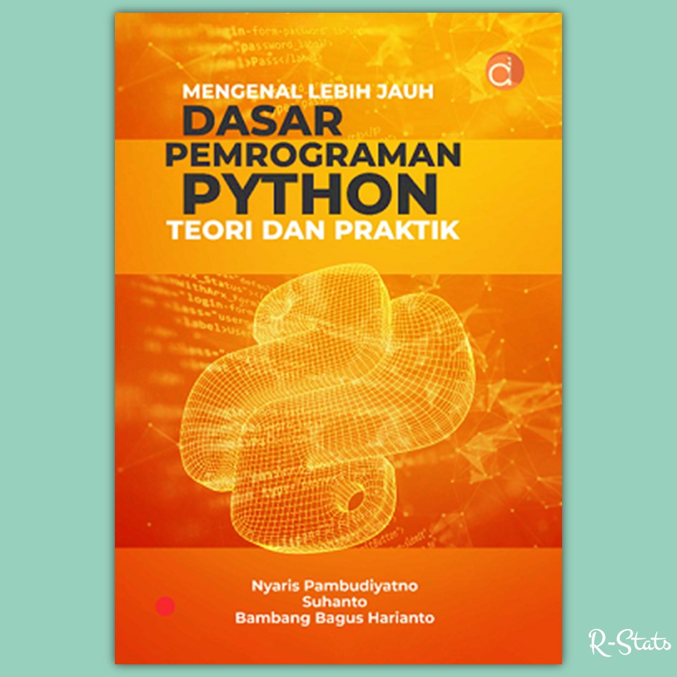 Buku Mengenal Lebih Jauh Dasar Pemrograman Python Teori dan Praktek - Nyaris Pambudiyatno ...