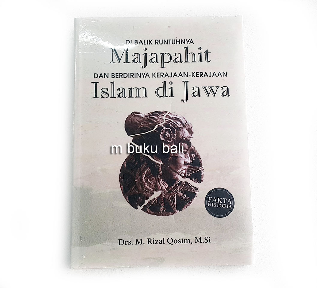 Di Balik Runtuhnya Majapahit dan Berdirinya Kerajaan-kerajaan Islam di Jawa | Lazada Indonesia