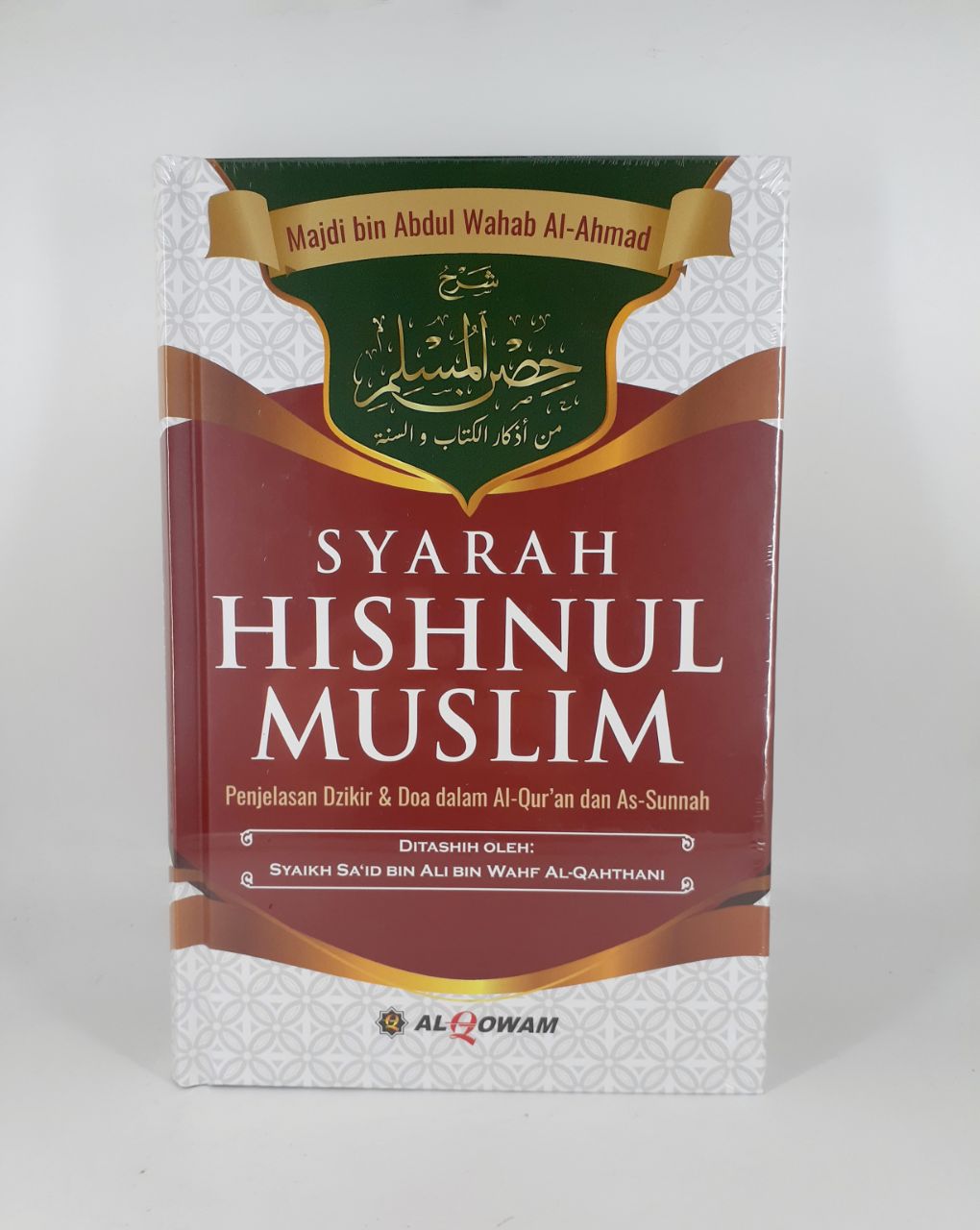 Syarah Hisnul Muslim ( Penjelasan Dzikir & Doa Dalam Al-Qur'an dan As ...